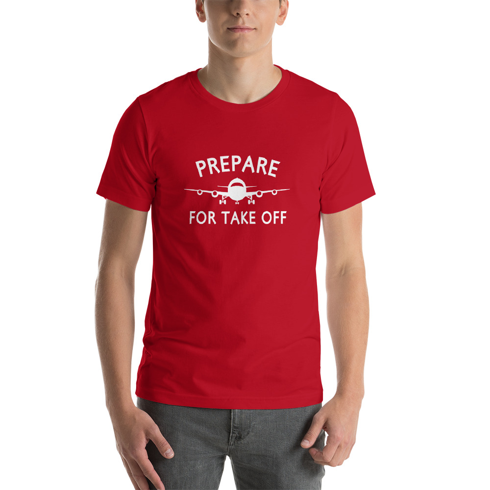 Prepare for Take Off Men T-Shirt | Jetsetter T-Shirts
